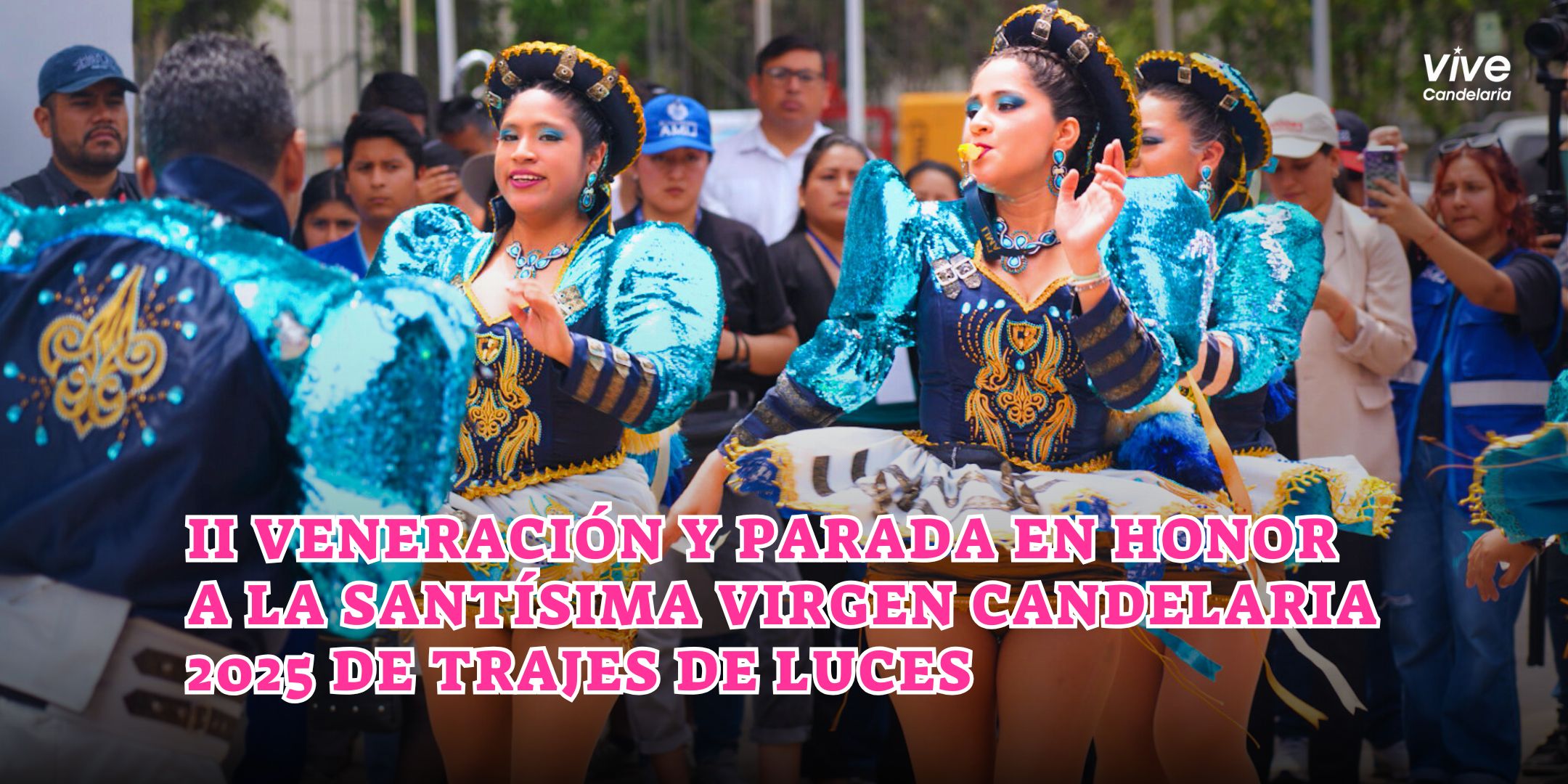 II Veneración y Gran Parada de Trajes de Luces | Virgen de la Candelaria 2025 - Vive Candelaria